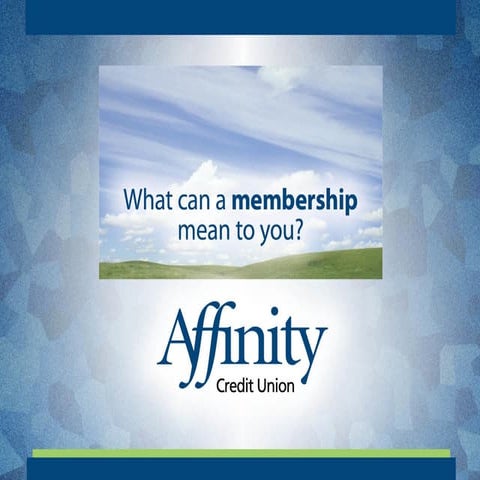 What can a membership with Affinity Credit Union mean to you | PDF