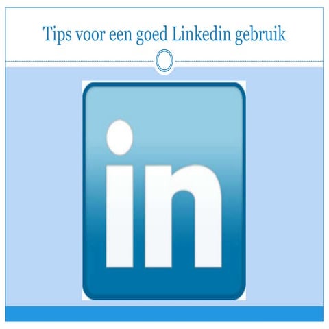 10 tips voor verbetering in je Linkedin profiel | PPTX