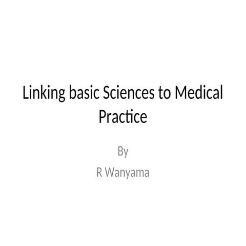 Linking basic Sciences to Medical Practice.ppt