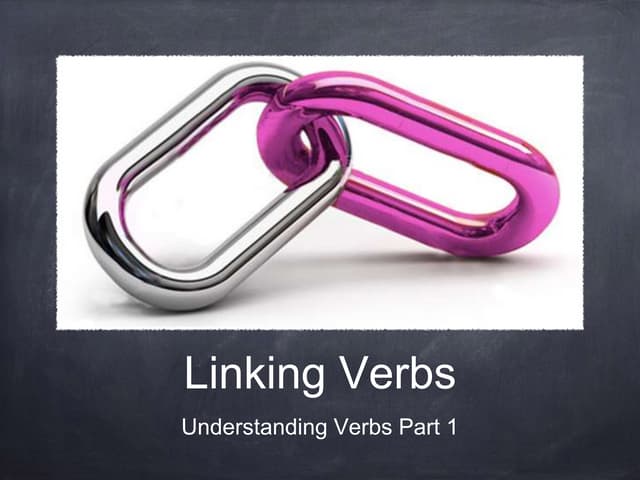 Verbs: Action, Linking, Main and Helping | PPTX