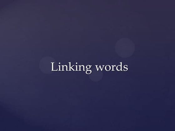 Linking words | PPT | Executive Leadership & Management | Business