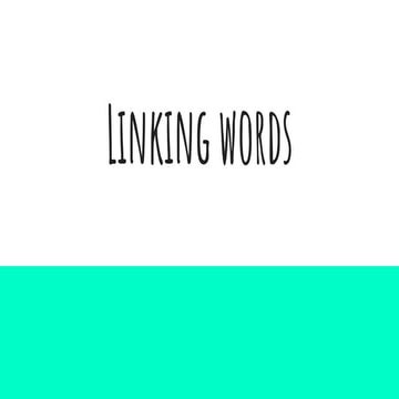 Linking words - result, reason, purpose, contrast.pptx