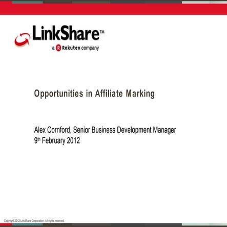 Linkshare: How to get the most out of Affiliate Marketing | PPT
