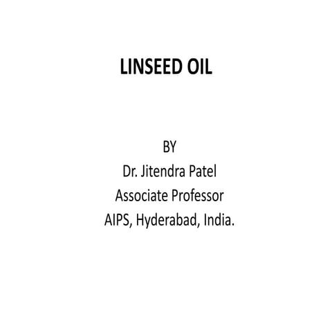 LINSEED OIL- Flax seed. | PPTX