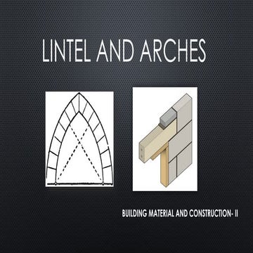LINTEL AND ARCHES IN ARCHITECTURE AND INTERIOR DESIGN | PPTX