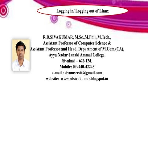 Logging in and Logging out of Linux - R.D.Sivakumar | PPTX