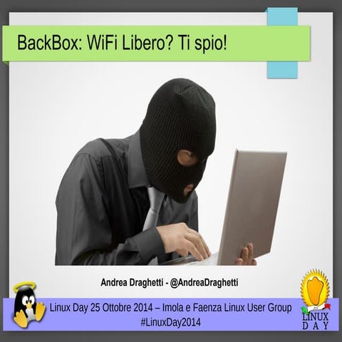 BackBox: WiFi Libero? Ti spio! | PPT