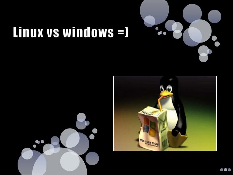Linux vs windows =)