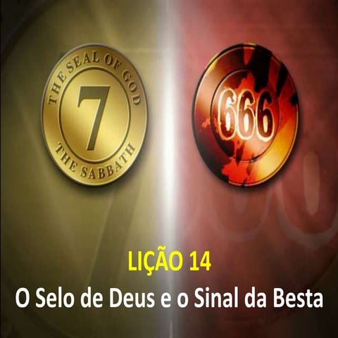 Lição 14 o selo de deus e o sinal da besta | PPT