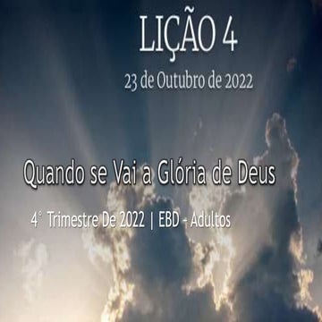 Lição 20221023 Quando se Vai a Glória de Deus.pptx