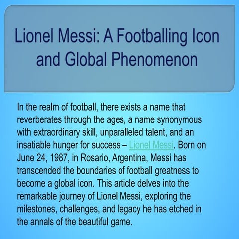 Lionel Messi A Footballing Icon and Global Phenomenon.pptx