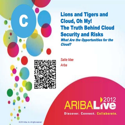 Lions and Tigers and Cloud, Oh My! The Truth Behind Cloud Security and Risks | PPTX