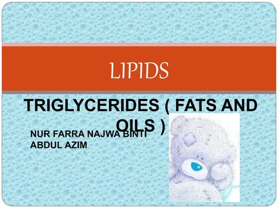TRIGLYCERIDES | PPTX | Chemistry | Science