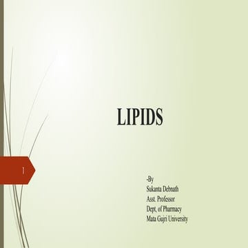 LIPIDS, TRIGLYCERIDES AND CHOLESTEROL AND TYPES OF LIPIDS | PPTX