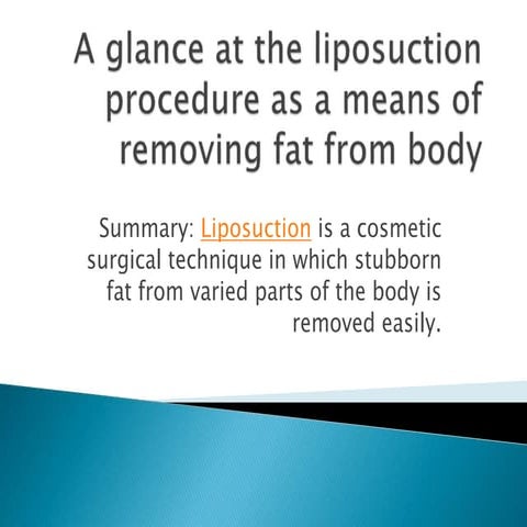 liposuction procedure as a means of removing fat from body | PPTX