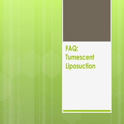 All about Tumescent Liposuction | PPTX