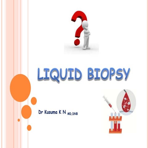 Liquid biopsy | PPTX