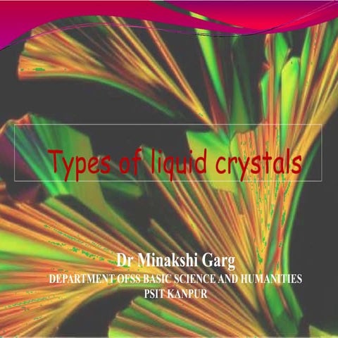 Liquid crystals classification nematic smectic | PPTX