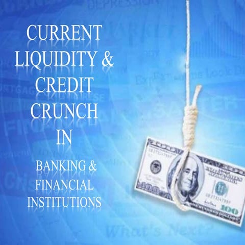 Liquidity crunch | PPT