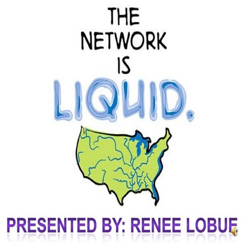 Liquid network- R. LoBue | PPT
