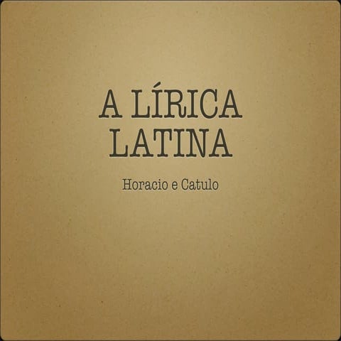 Lirica Latina. Horacio e Catulo. | PDF