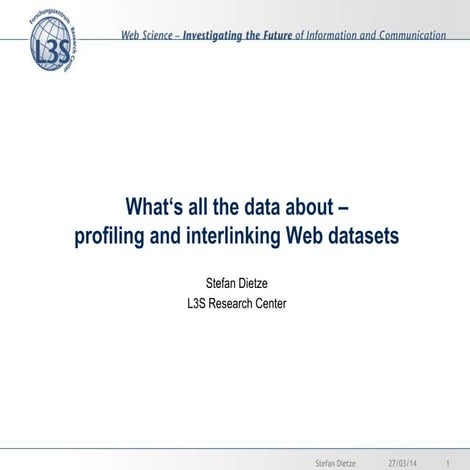 Whats All The Data About Linking And Profiling Of Linked Datasets Ppt