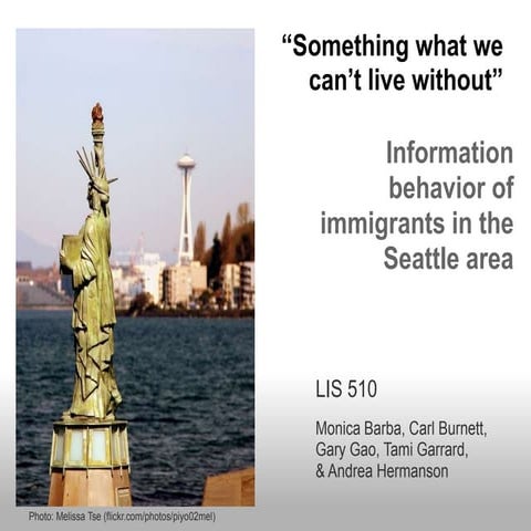 Information behavior of immigrants in the Seattle area | PPTX