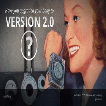 Lisa Calkins (Amadeus Consulting) Have You Upgraded Your Body to ...
