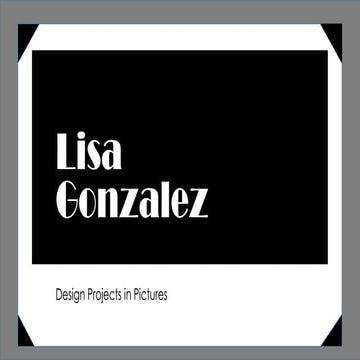 Design Portfolio 13A Lisa Gonzalez | PPT