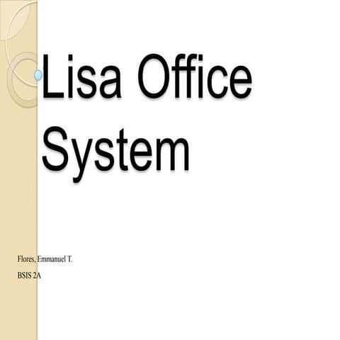 Lisa office system | PPTX | Operating Systems | Computer Software and ...