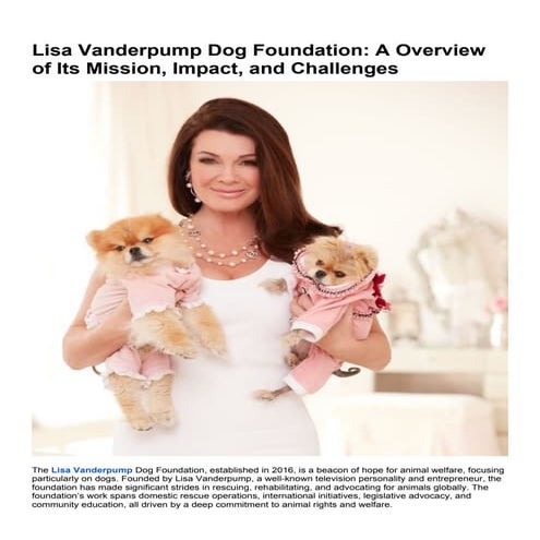 Lisa Vanderpump Dog Foundation_ A Overview of Its Mission, Impact, and ...
