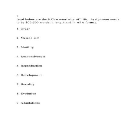 Listed below are the 9 Characteristics of Life. Assignment needs .docx