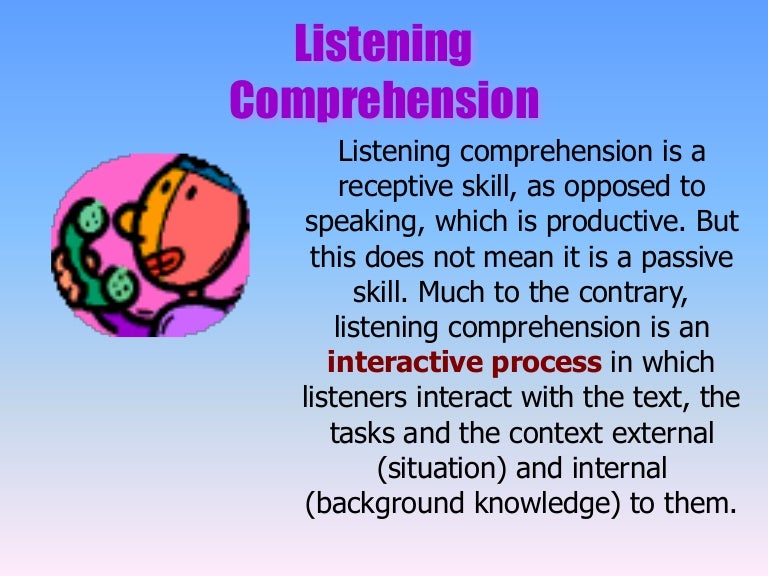 Teaching Listening Comprehension Teaching Listening Comprehension