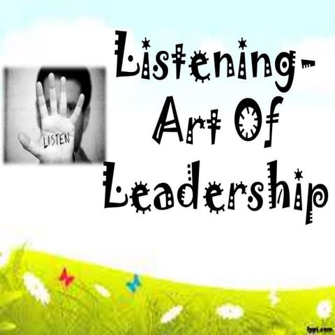 Listening art of leadership | PPT