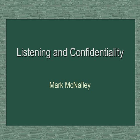 Listening And Confidentiality Presentation | PPT