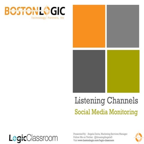 Monitoring Social Media with Listening Channels | LogicClassroom by Boston Logic | PPT