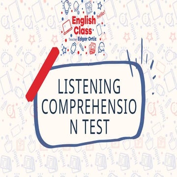 Listening comprehension exam for students a Good.pptx