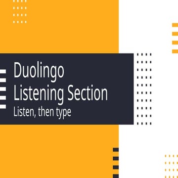 Listening Listen then Type Duolingo.pptx