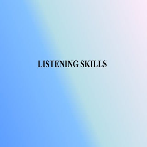 LISTENING SKILLS-1.pptx