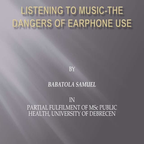 Listening to music the dangers of earphone use | PPT