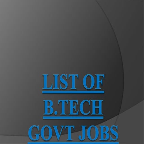 List of b.tech govt jobs | PPTX