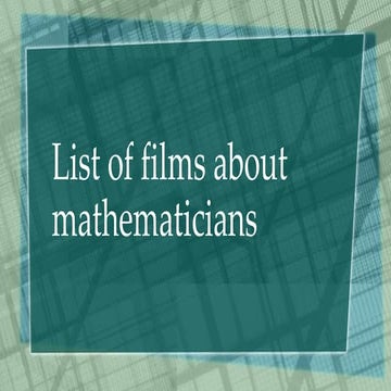 List of films about mathematicians | PPT