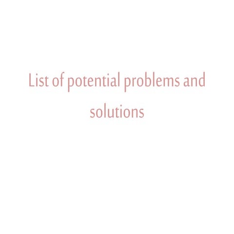 List of potential problems and solutions | PPTX