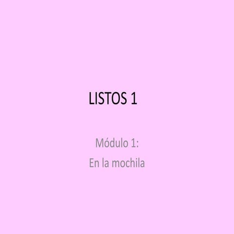 Listos 1 en la mochila | PPTX
