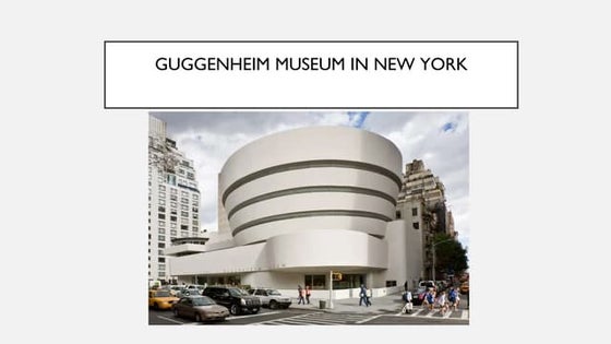 Guggenheim museum,newyork | PPTX