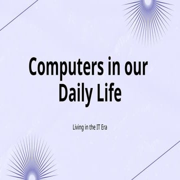 Computers in Our Daily Life (Chapter Two) | PPTX