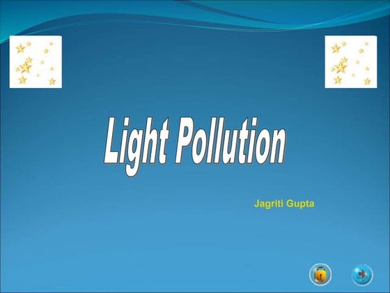 Light pollution power point presentation | PPT | Indoor Environmental Quality | Home & Garden