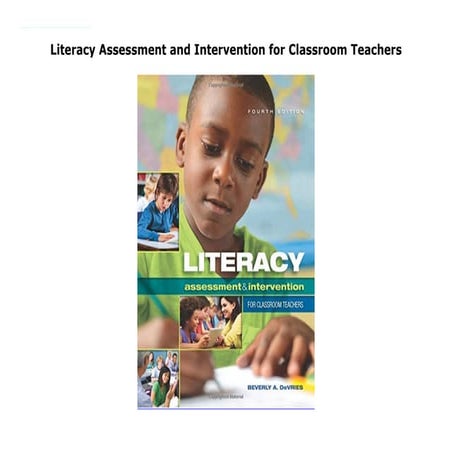 Literacy Assessment and Intervention for Classroom Teachers | PPT