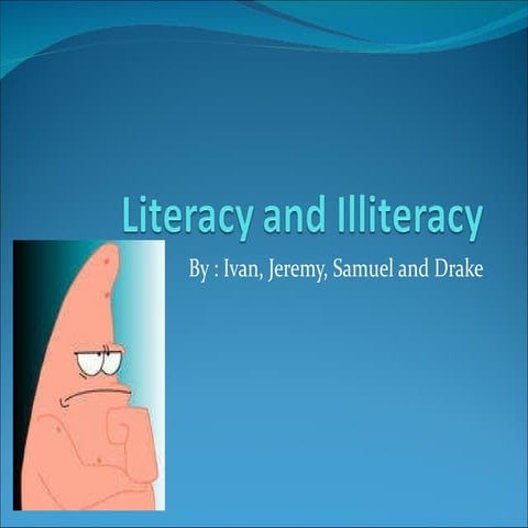 Literacy and Illiteracy | PPT
