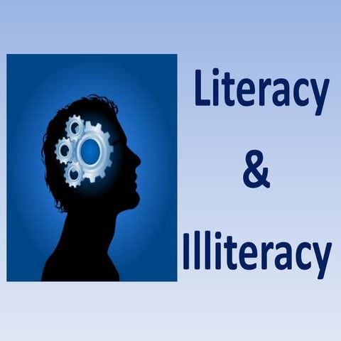 Literacy and Illiteracy | PPTX